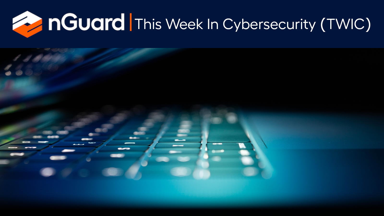 This Week In Cybersecurity